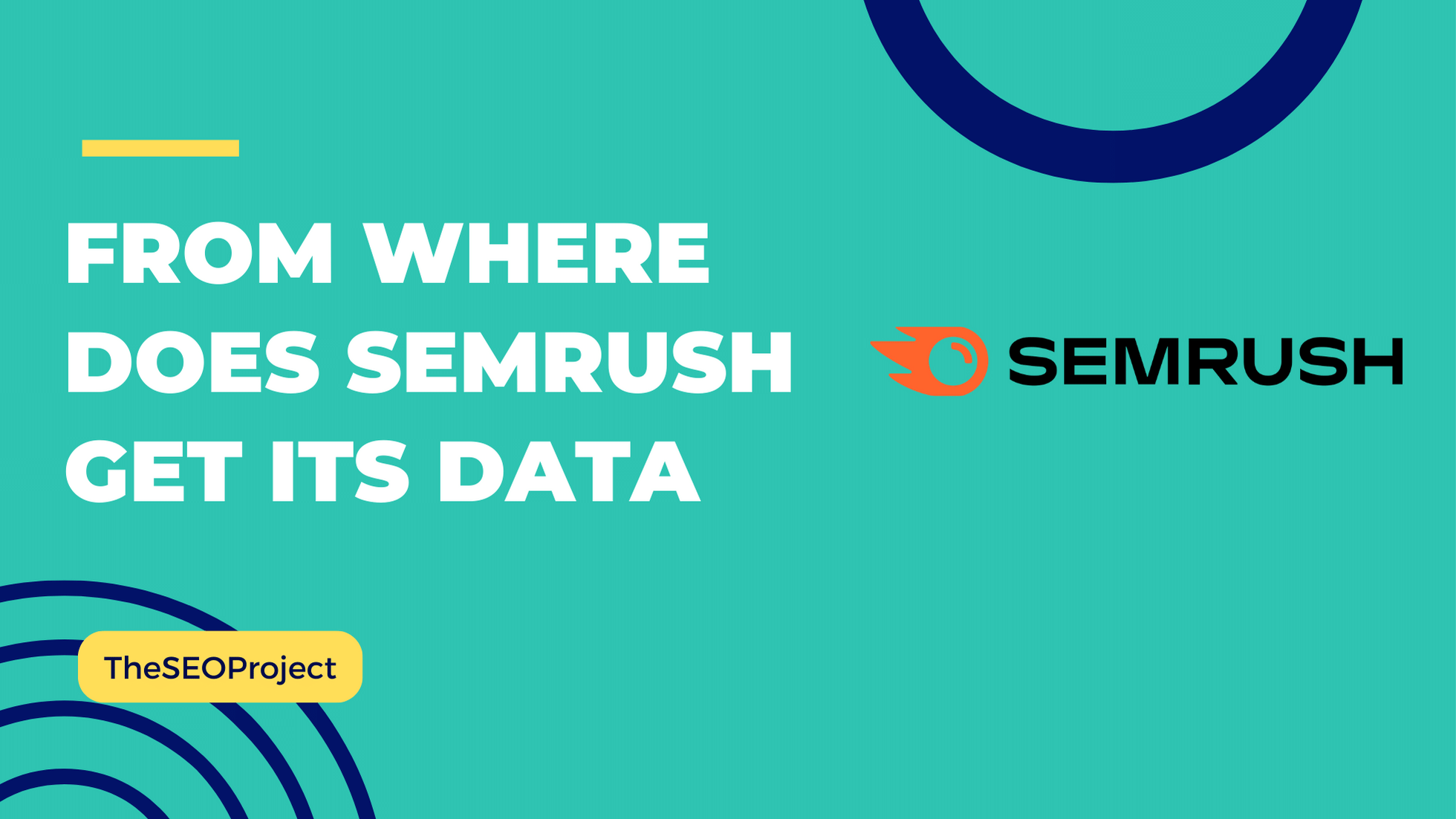From Where Does Semrush Get Its Data 
